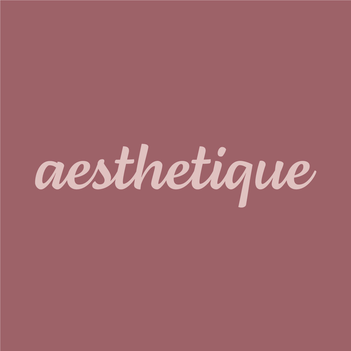 About – Aesthetique